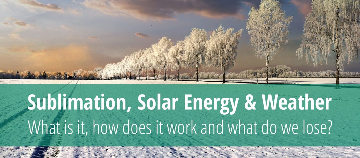 USE CASE: Sublimation, Solar Energy and Weather